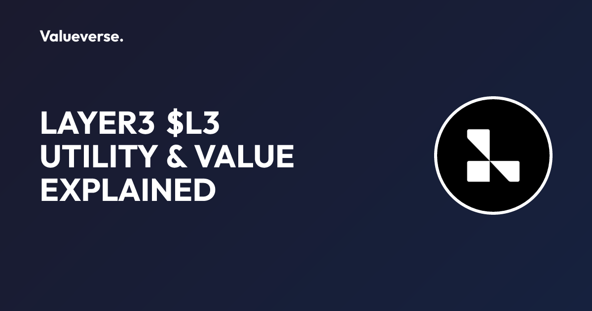 Layer3 Price | Utility & Value Explained L3 | Valueverse AI