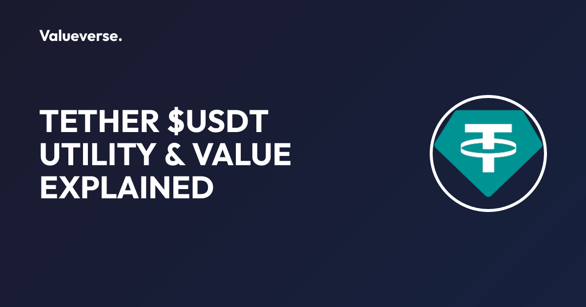Tether Price | Utility & Value Explained USDT | Valueverse AI